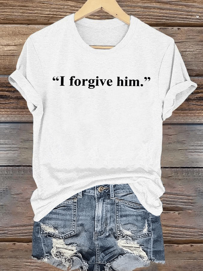 Women's I Forgive Him Print T-Shirt